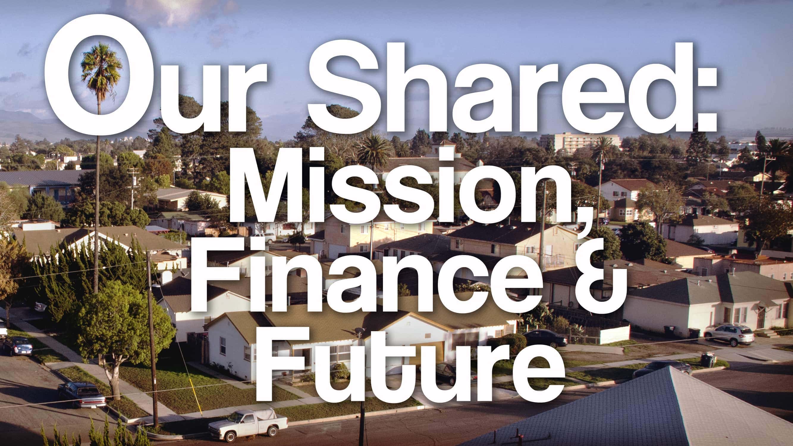 Our Shared: Mission, Finance & Future | Santa Maria Foursquare Church