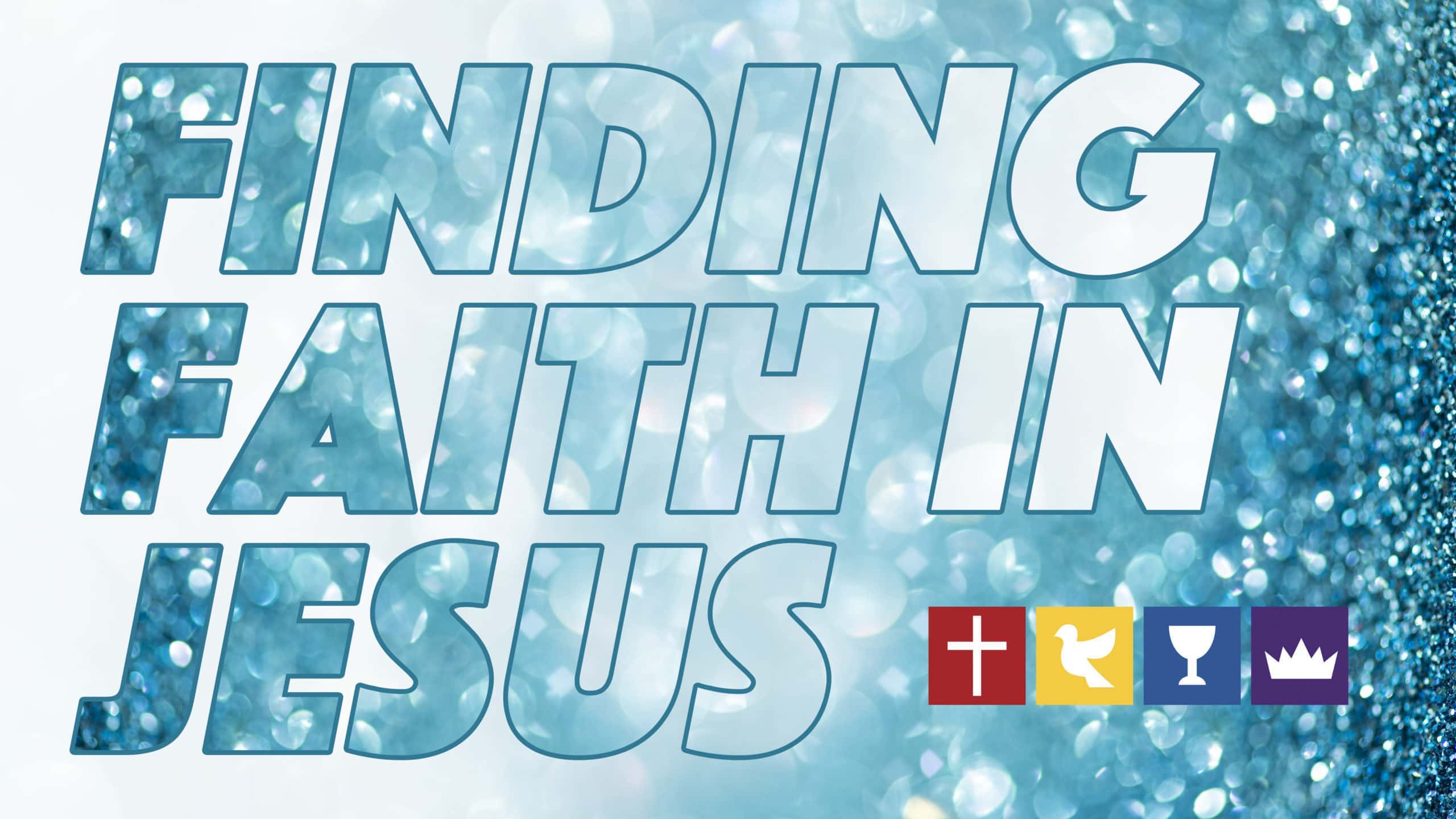Finding Faith in Jesus Part 1 | Santa Maria Foursquare Church