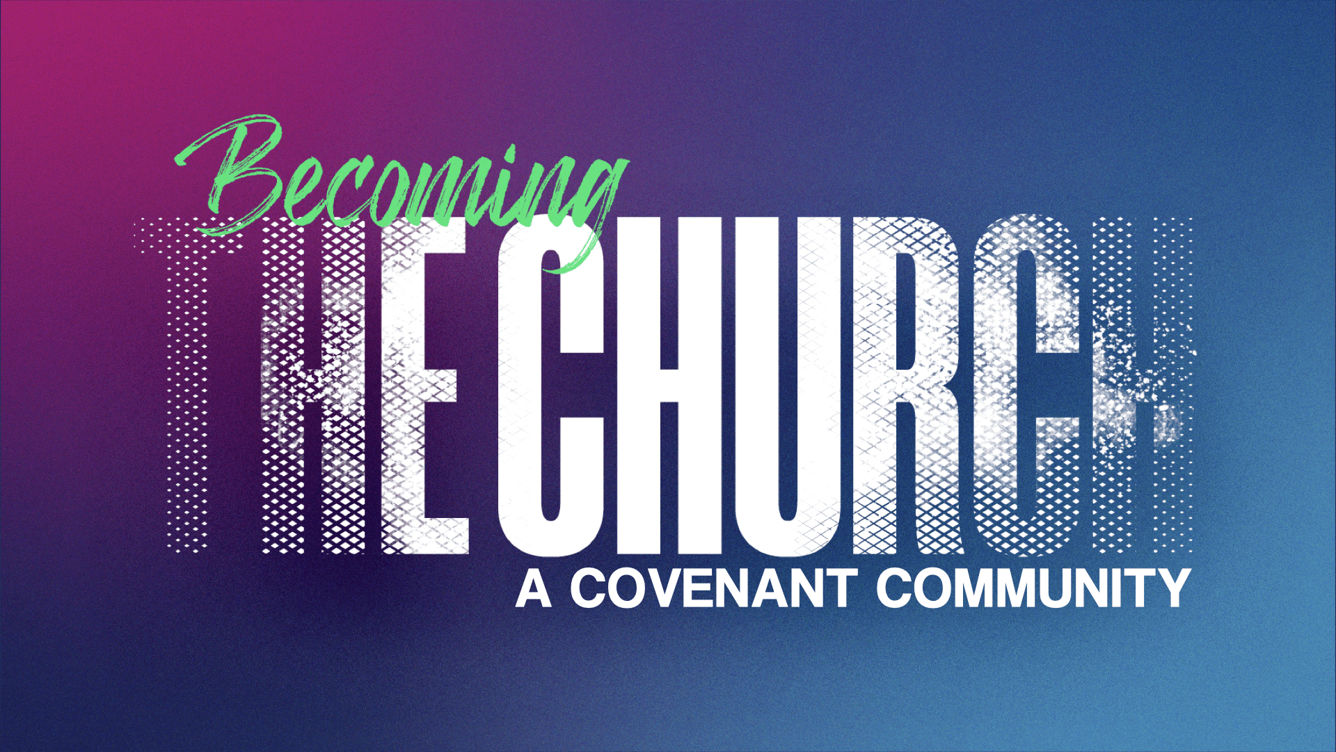 Becoming The Church: A Covenant Community | Santa Maria Foursquare ...