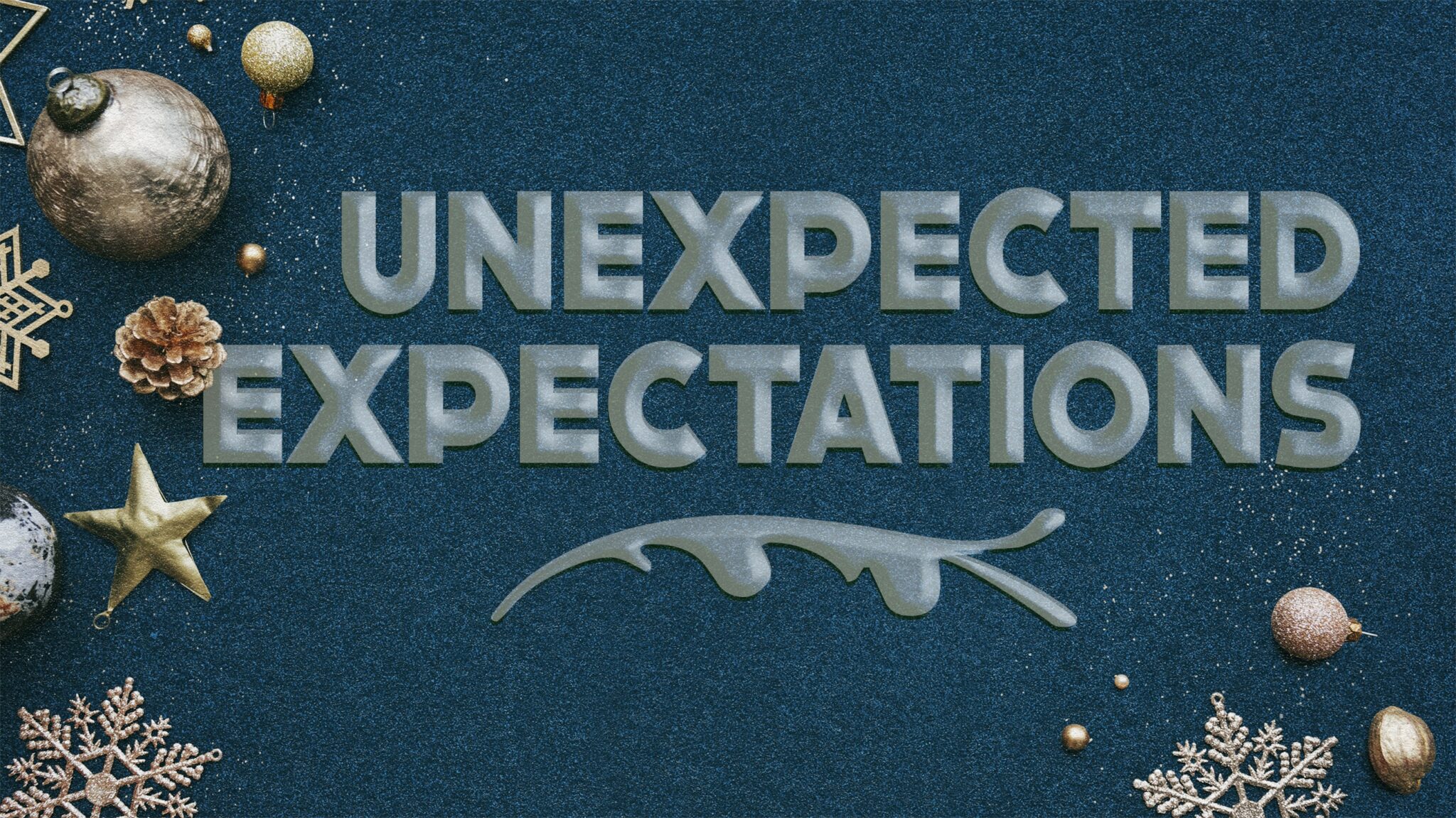 Unexpected Expectations | Santa Maria Foursquare Church